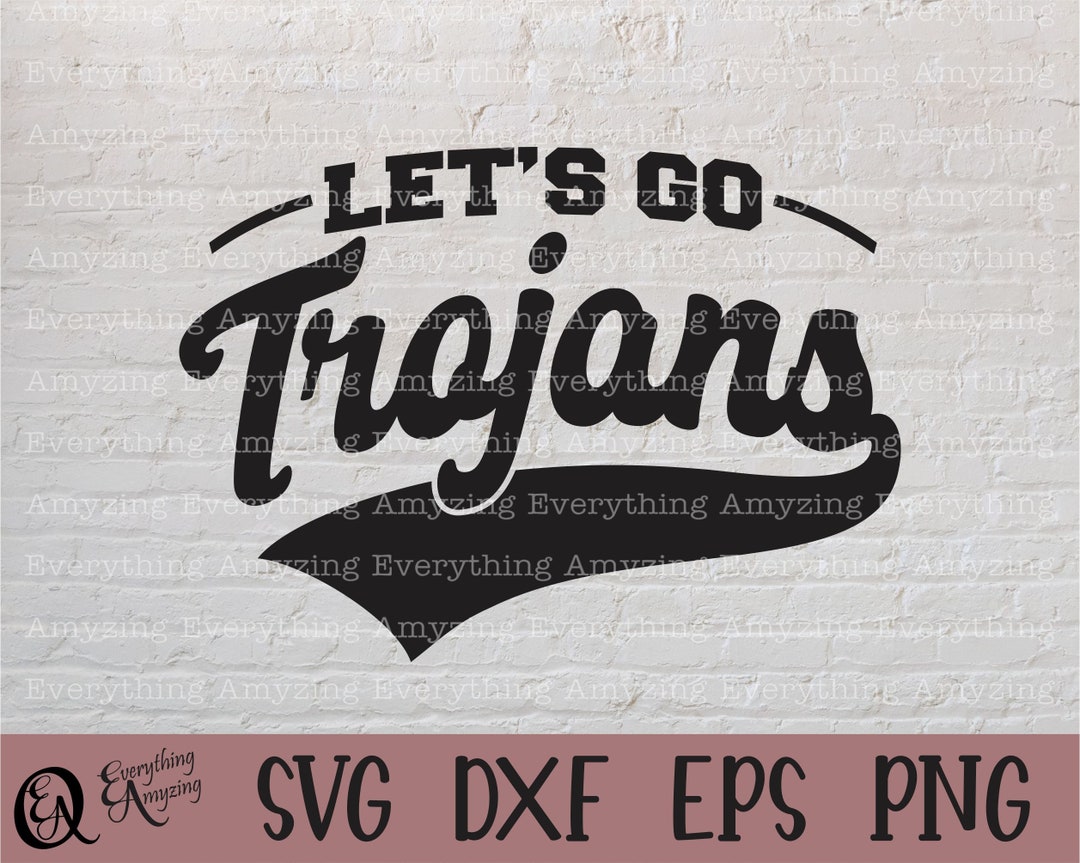 Let's Go Trojans Svg, Trojans Mascot Svg, Trojans School Spirit ...