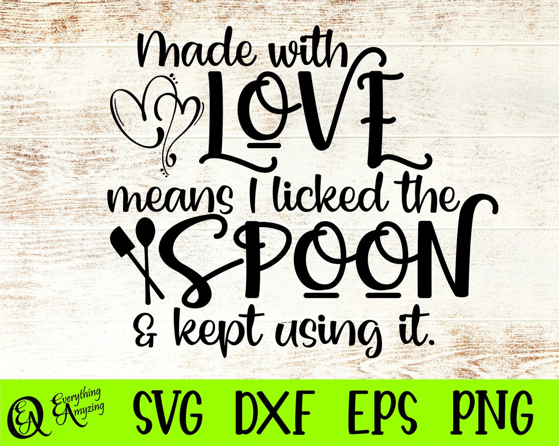 Licked the Spoon Svg Made With Love Svg Baking Svg Cooking - Etsy