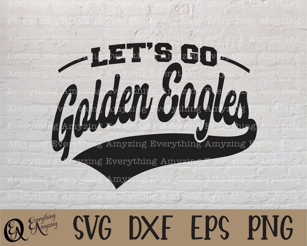 Let's Go Golden Eagles Svg, Golden Eagles Mascot Svg, Golden Eagles ...