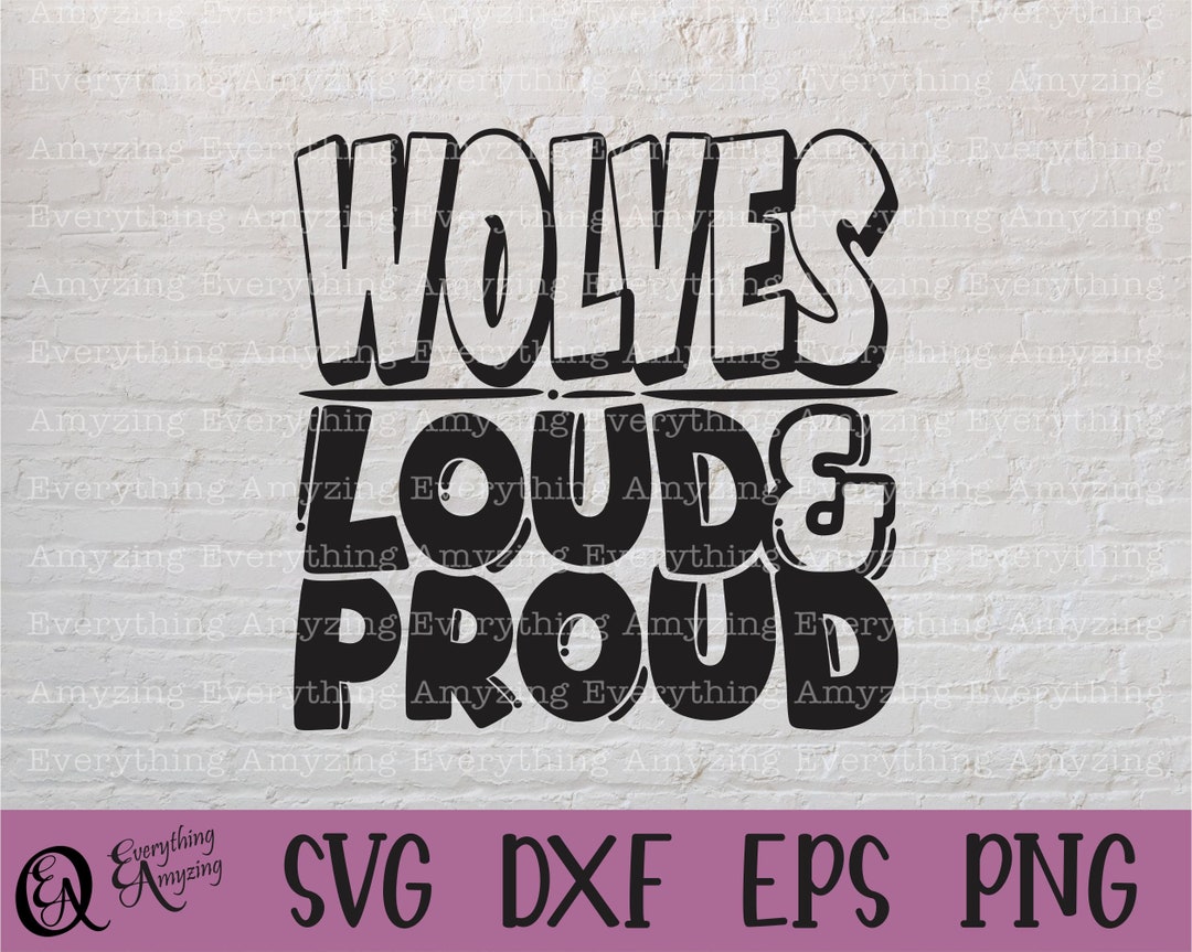 Wolves Loud and Proud Svg, Wolves Mascot Svg, Wolves School Svg, Wolf ...