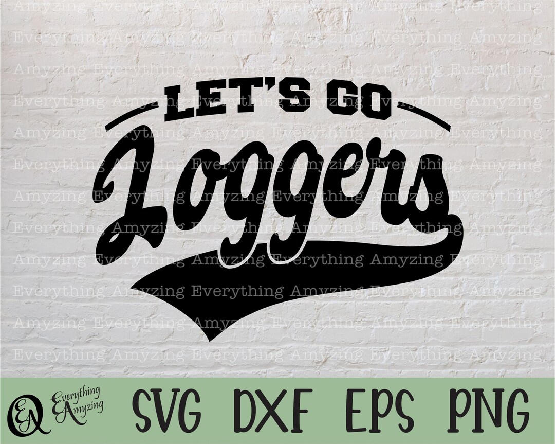 Let's Go Loggers Svg, Loggers Mascot Svg, Logger School Spirit, Loggers ...