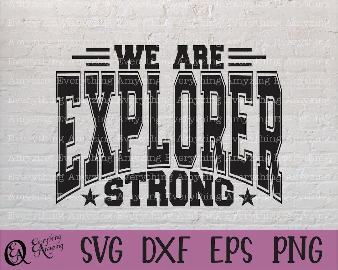 Explorer Strong Svg, Explorers Mascot Svg, Explorers School Spirit Svg ...