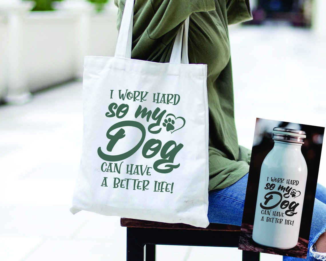 I Work Hard Svg Dog Svg Better Life for My Dog Svg Pet Svg | Etsy