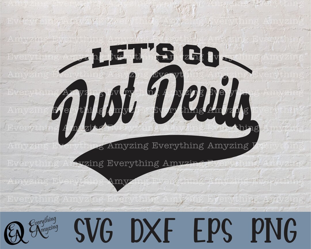 Let's Go Dust Devils Svg, Dust Devils Mascot Svg, Dust Devils School ...