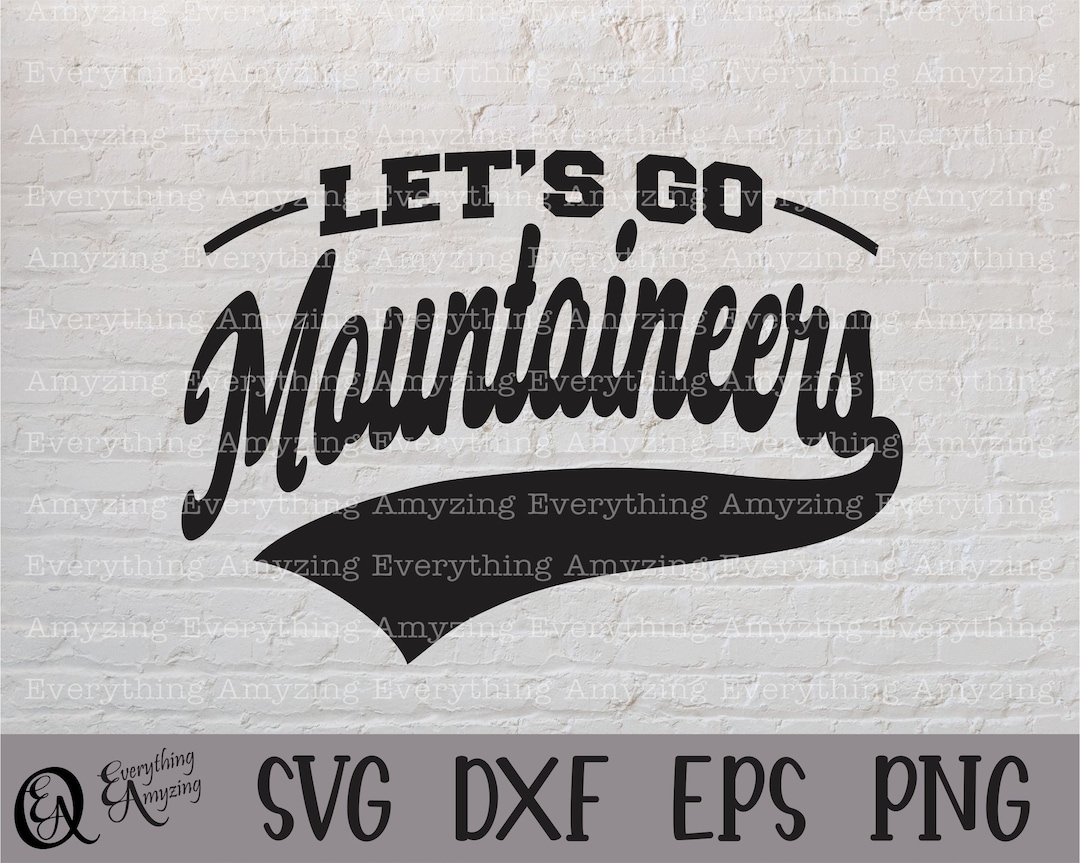 Let's Go Mountaineers Svg, Mountaineers Mascot Svg, Mountaineers School ...