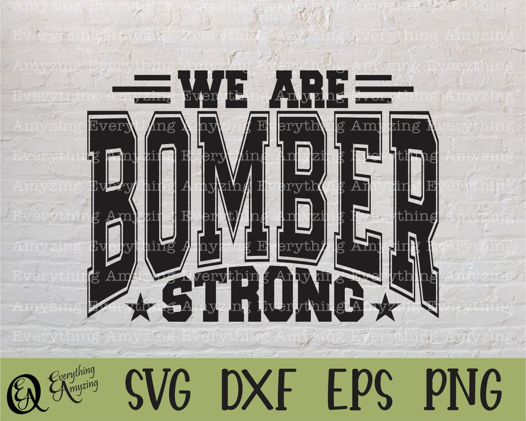 Bomber Strong Svg, Bombers Mascot Svg, Bombers School Spirit Svg ...