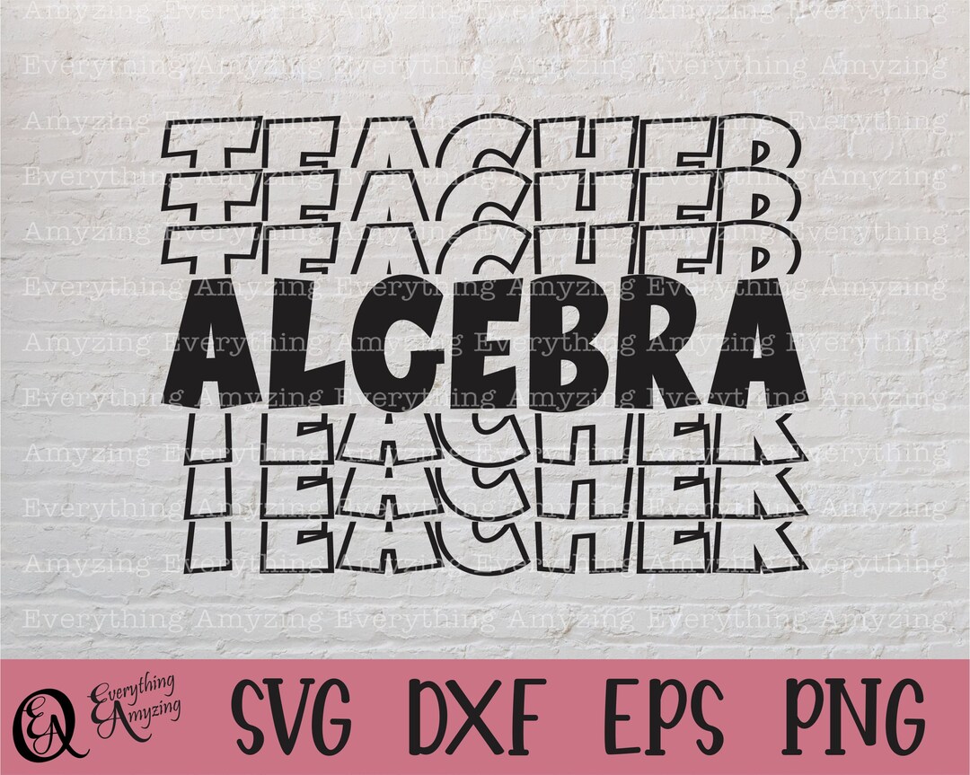 Algebra Teacher Svg, Math Teacher Svg, Teacher Svg, Back to School ...
