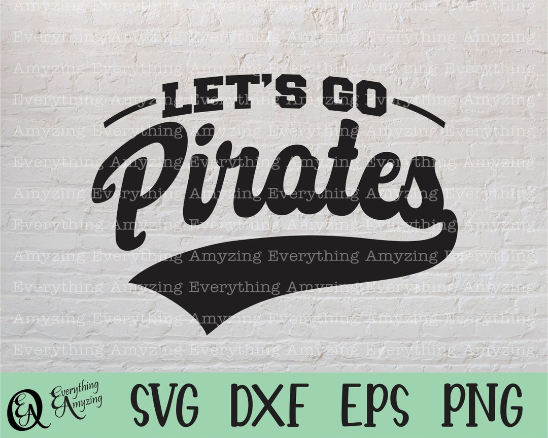 Let's Go Pirates Svg, Pirates Mascot Svg, Pirates School Spirit ...