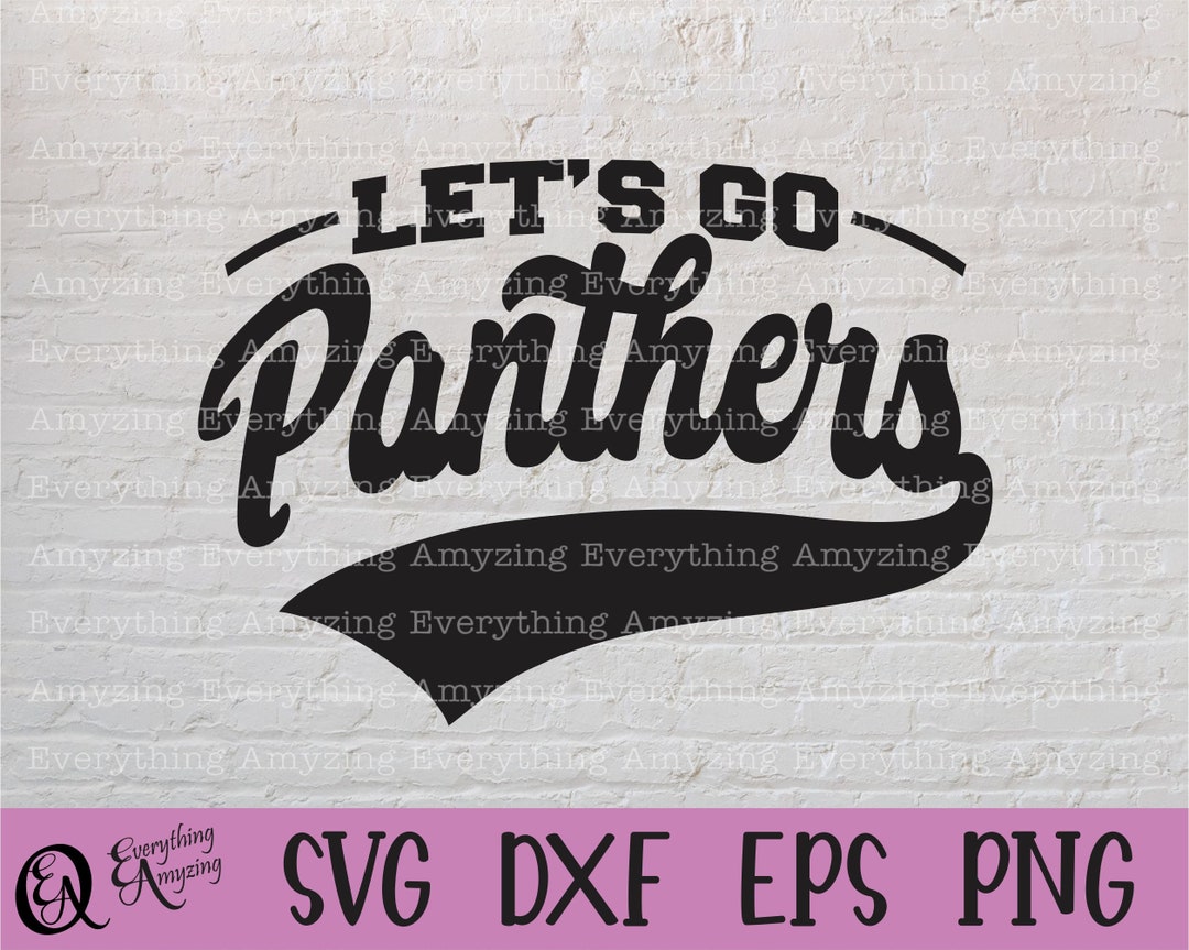 Let's Go Panthers Svg, Panthers Mascot Svg, Panthers School Spirit Svg ...