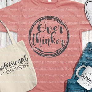 Overthinker Svg Bundle, Professional Overthinker SVG, Cricut Svg ...