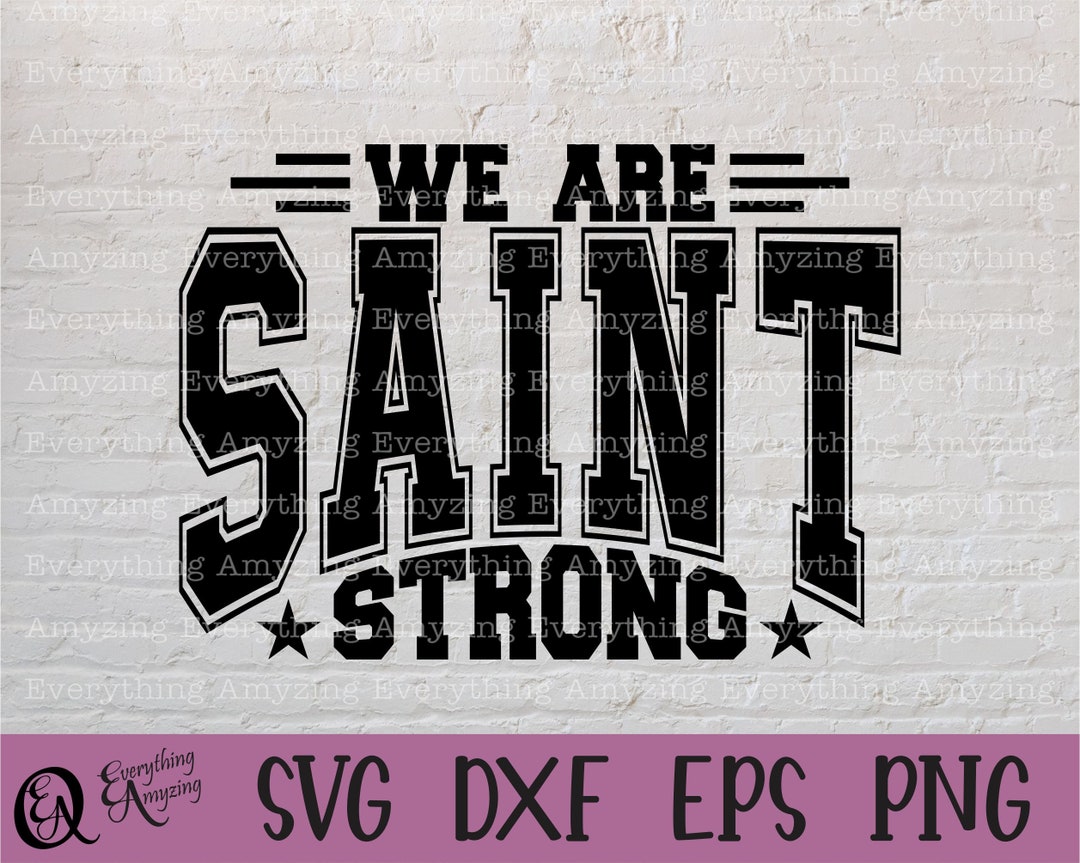 Saint Strong Svg, Saints Mascot Svg, Saints School Spirit Svg, Saints ...