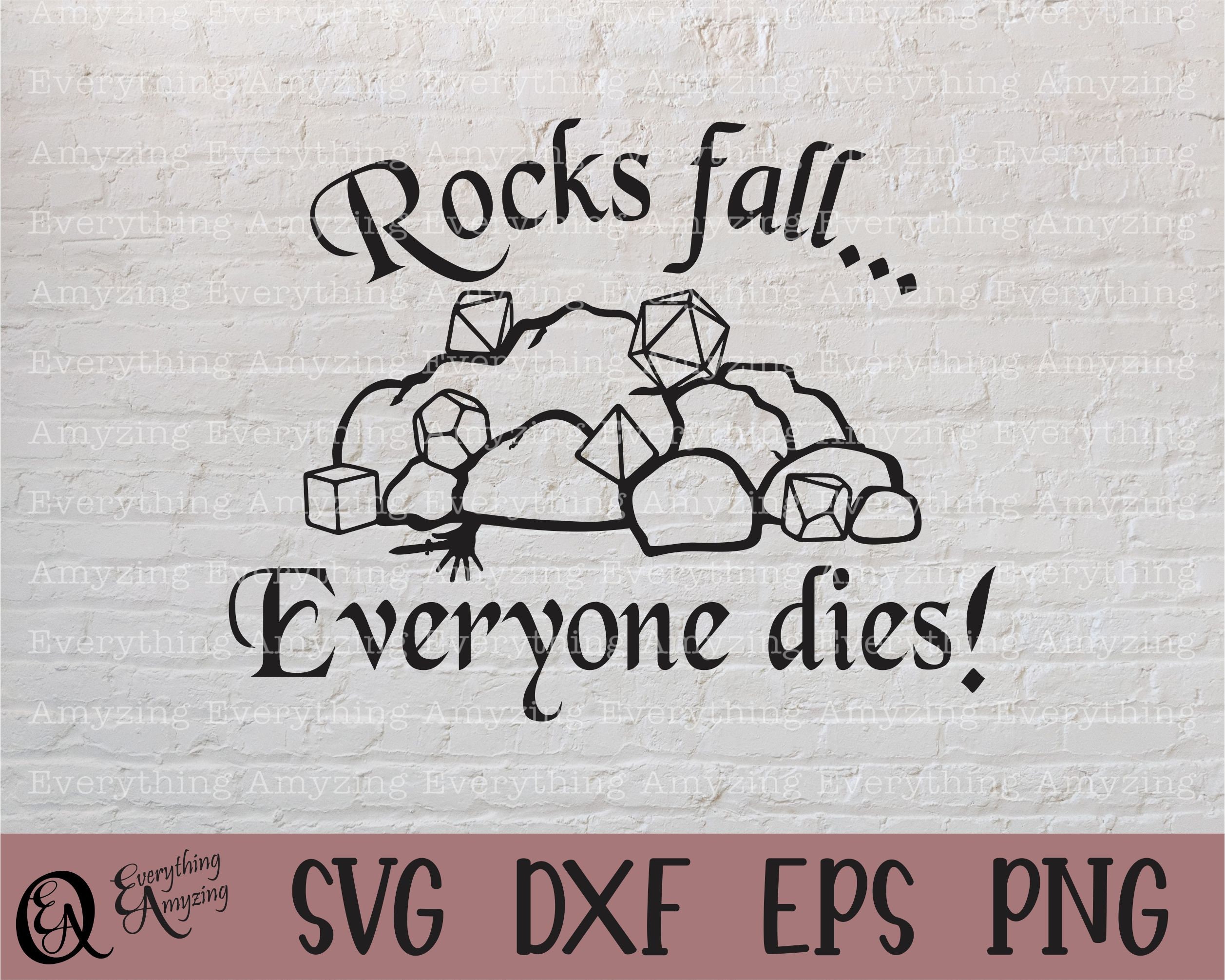 Rocks Fall Everyone Dies Svg Dungeons and Dragons Svg Dnd - Etsy