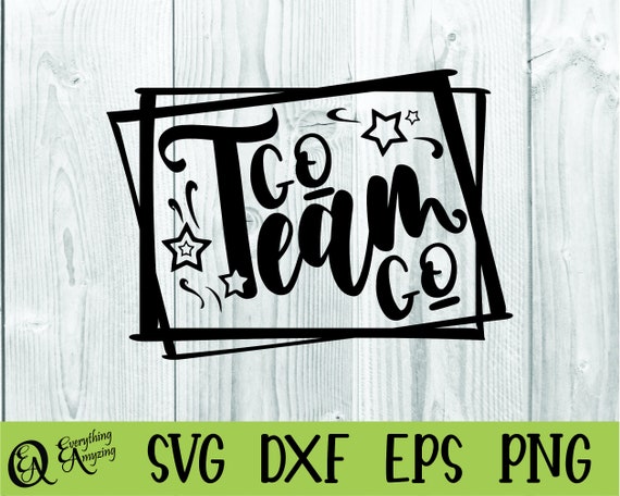 Go Team Go Svg Team Spirit Svg Cheerleader Svg Coach - Etsy