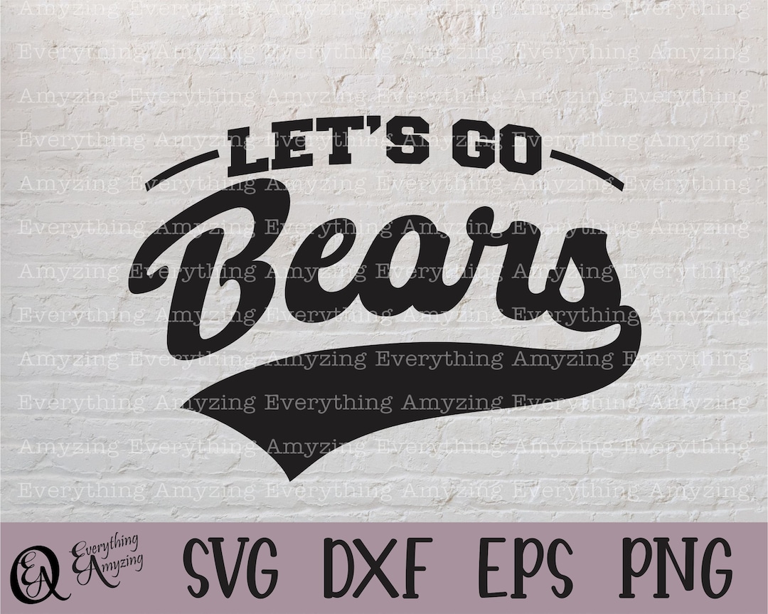 Let's Go Bears Svg, Bears Mascot Svg, Bears Team Spirit Svg, Bears ...