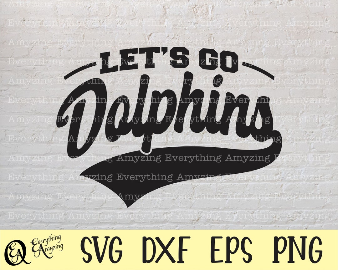 Let's Go Dolphins Svg, Dolphins Mascot Svg, Dolphins School Spirit Svg, Dolphins Cheerleading ...