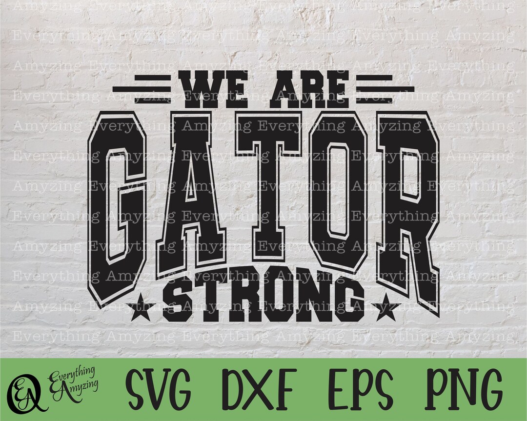 Gator Strong Svg, Gators Mascot Svg, Gators School Spirit Svg, Gators ...