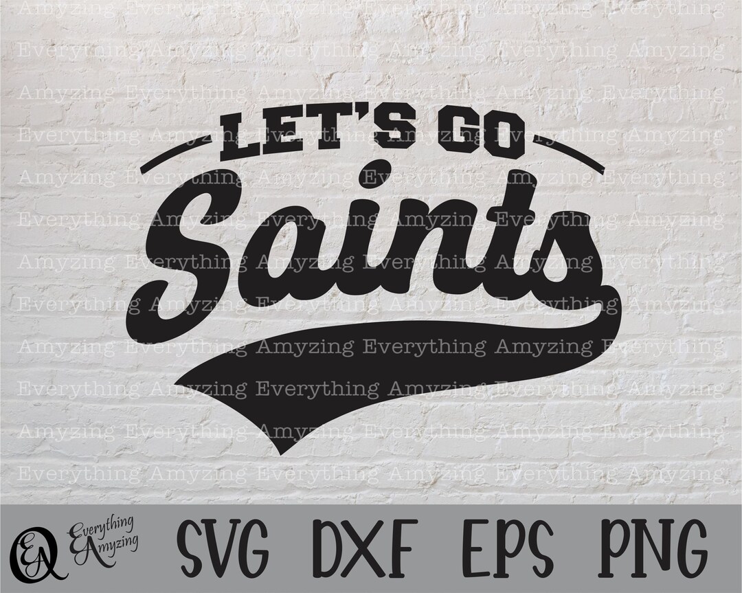 Let's Go Saints Svg, Saints Mascot Svg, Saints School Spirit Svg ...