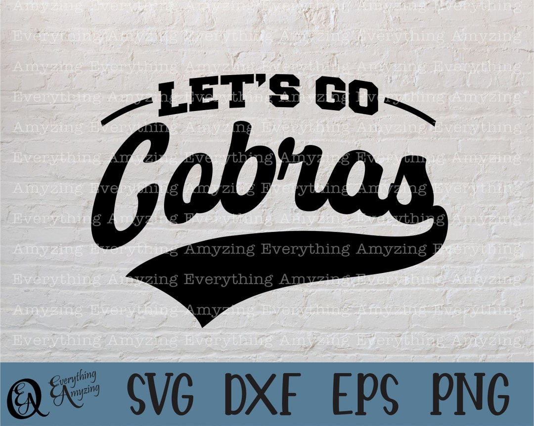 Let's Go Cobras Svg, Cobras Mascot Svg, Cobras School Spirit Svg ...