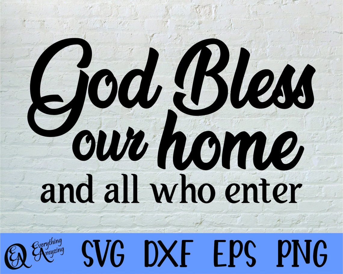 God Bless Our Home Svg Home Svg God Bless Svg Home Sign - Etsy