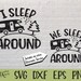 I Sleep Around Svg, Camping Svg, RV Life Svg, Vacation Svg, Trailer Svg ...