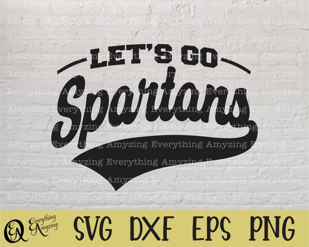 Let's Go Spartans Svg, Spartans Mascot Svg, Spartans School Spirit Svg ...