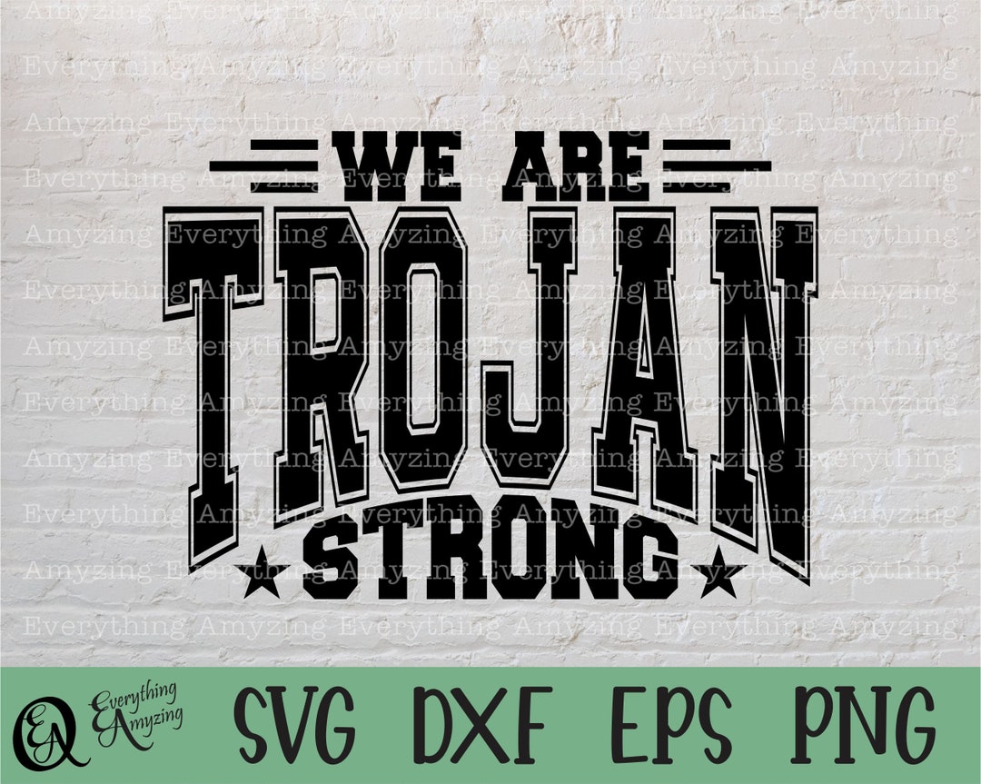 Trojan Strong Svg, Trojans Mascot Svg, Trojans School Spirit Svg ...