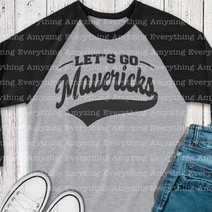 Let's Go Mavericks Svg, Mavericks Mascot Svg, Mavericks School Spirit ...
