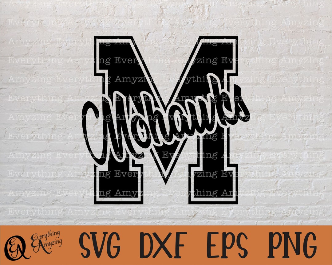Mohawks Svg, Mohawks Mascot Svg, Mohawk School Spirit Svg, Mohawks ...