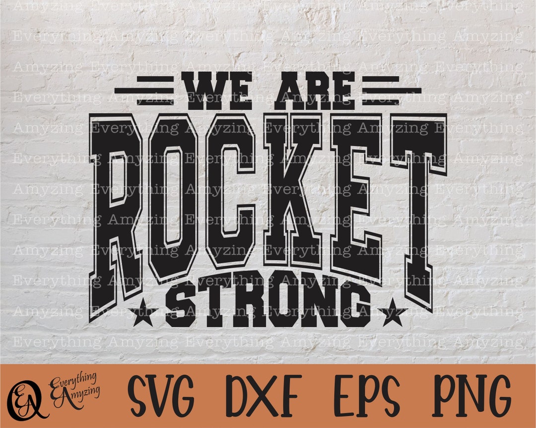 Rocket Strong Svg, Rockets Mascot Svg, Rockets School Spirit Svg ...