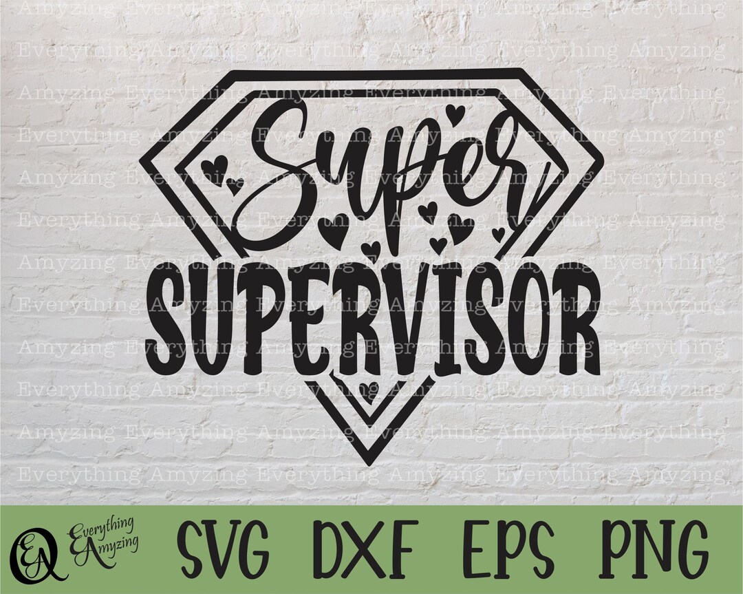 Super Supervisor Svg, Boss Svg, Office Supervisor, Business Office Supervisor Svg, Boss's Day ...