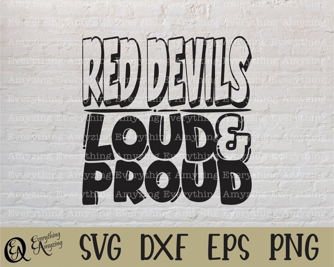 Red Devils Loud and Proud Svg, Red Devils Mascot Svg, Red Devil School ...