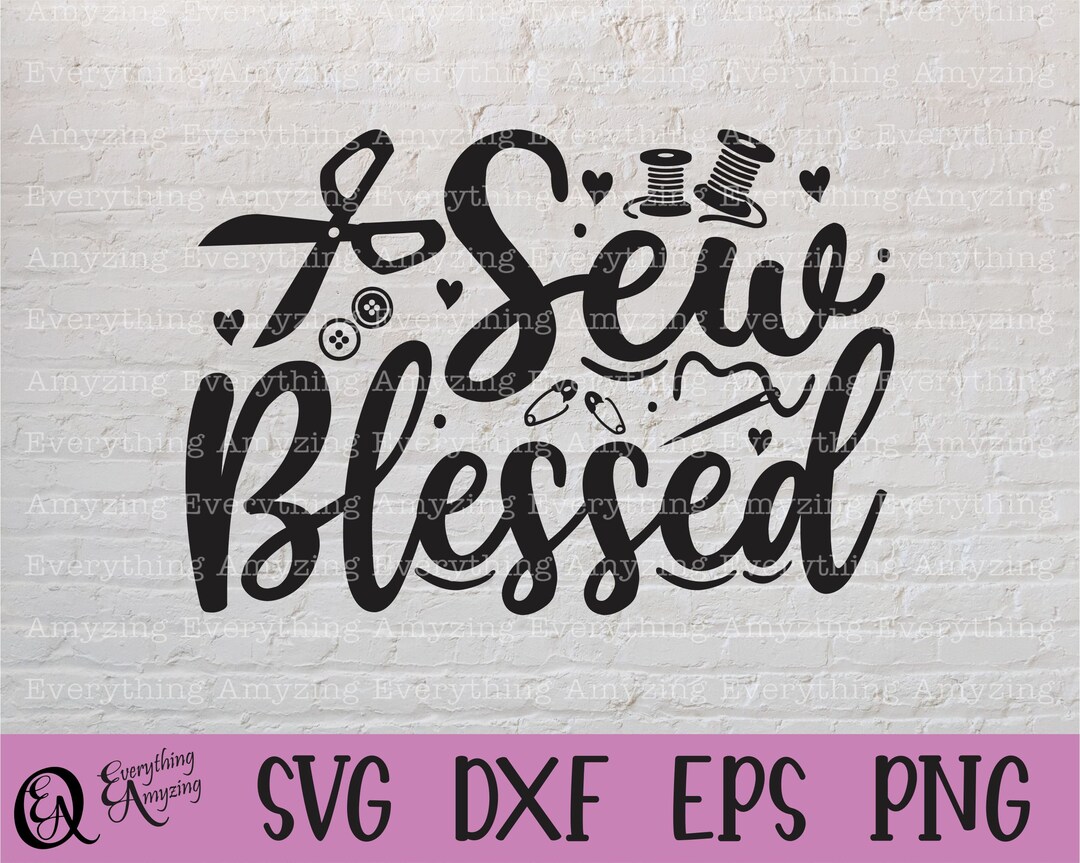 Sew Blessed Svg, Sewing Svg, Quilting Svg, Seamstress Svg, Sewing ...