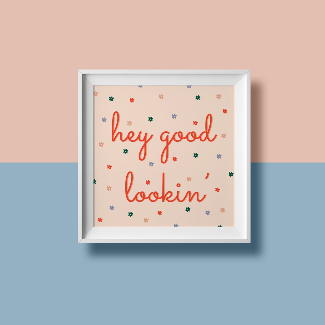 Hey Good Lookin' / Square Typographic Art Print / Digital Illustration ...