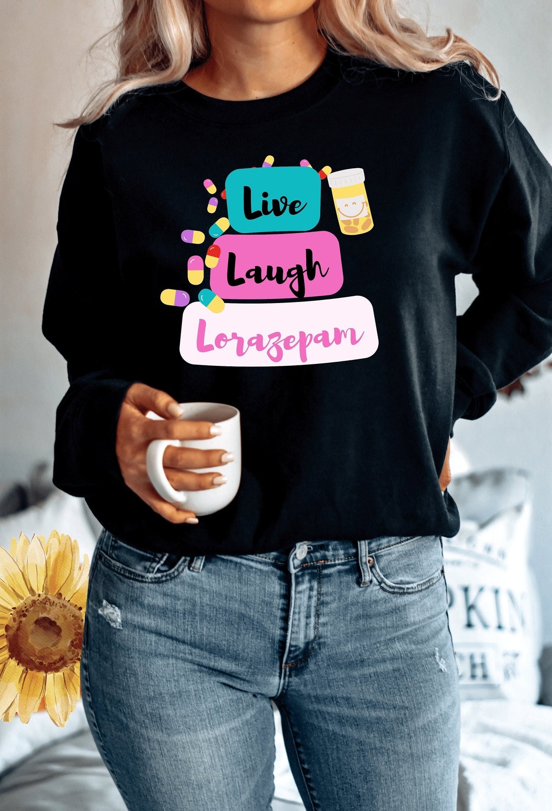 Live Laugh Lorazepam Crewneck - Etsy