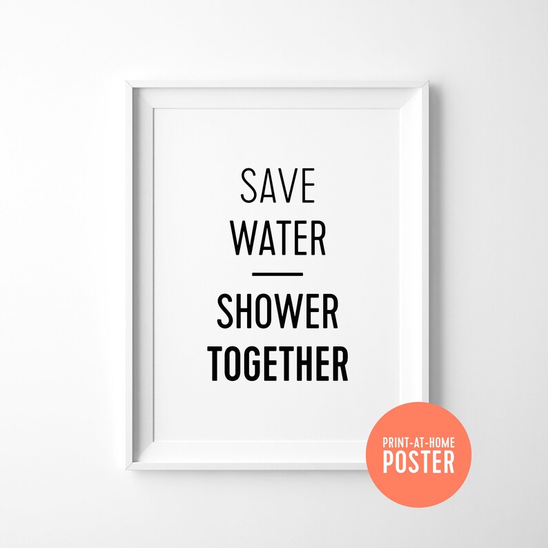 Save Water Shower Together Printable Poster - Bathroom Printable Art ...