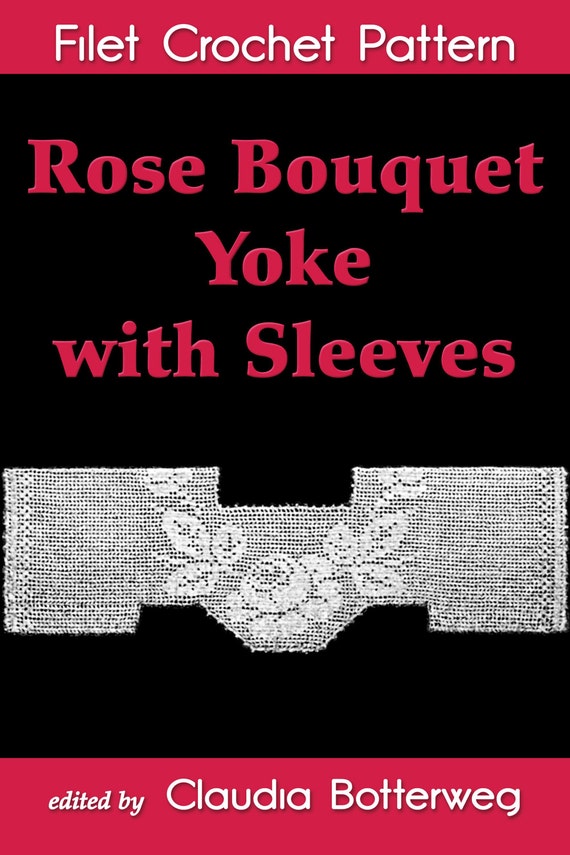 Rose Bouquet Yoke With Sleeves Filet Crochet Pattern | Etsy