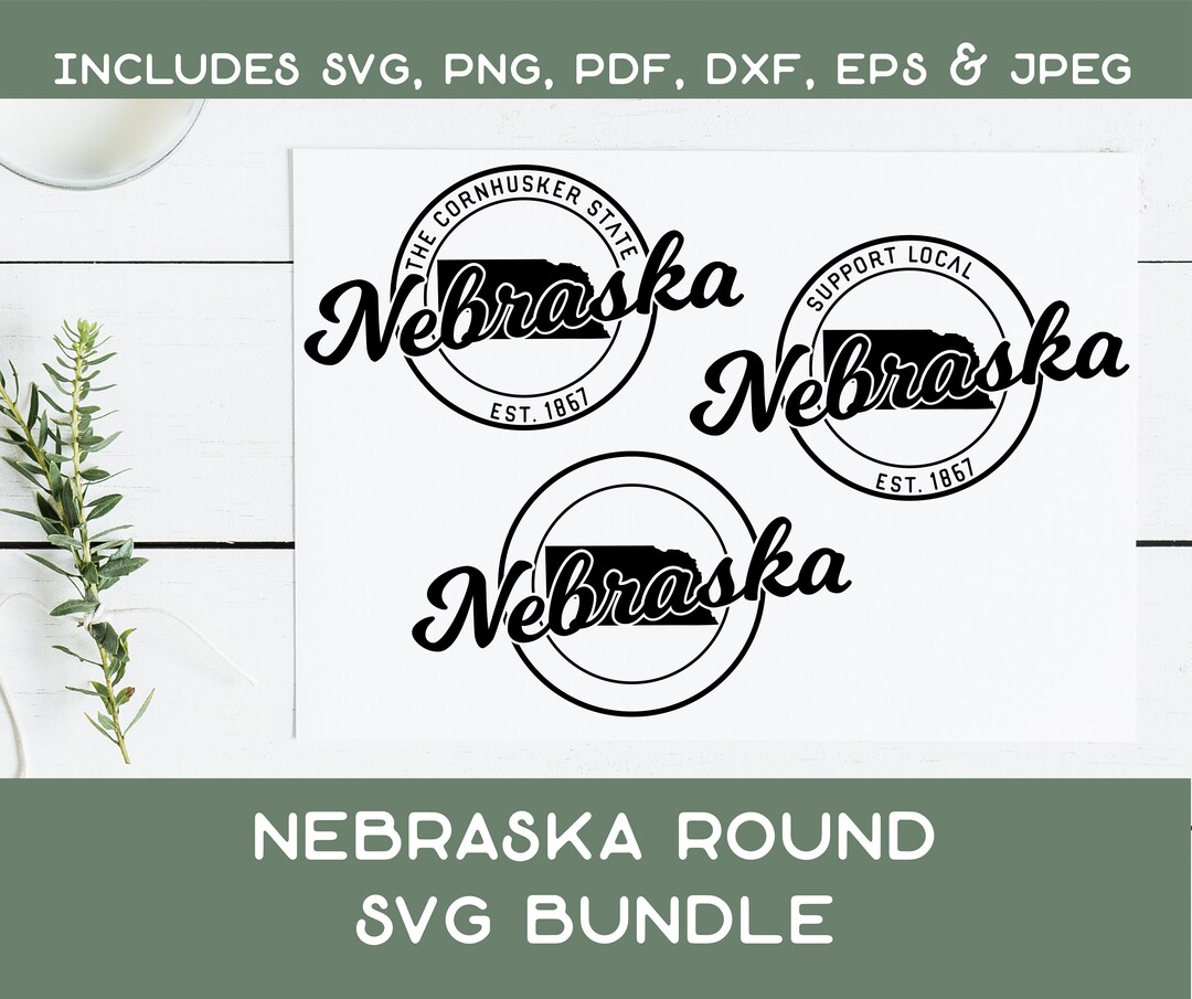 Nebraska State SVG Bundle Round State Typography With Est Date Digital ...