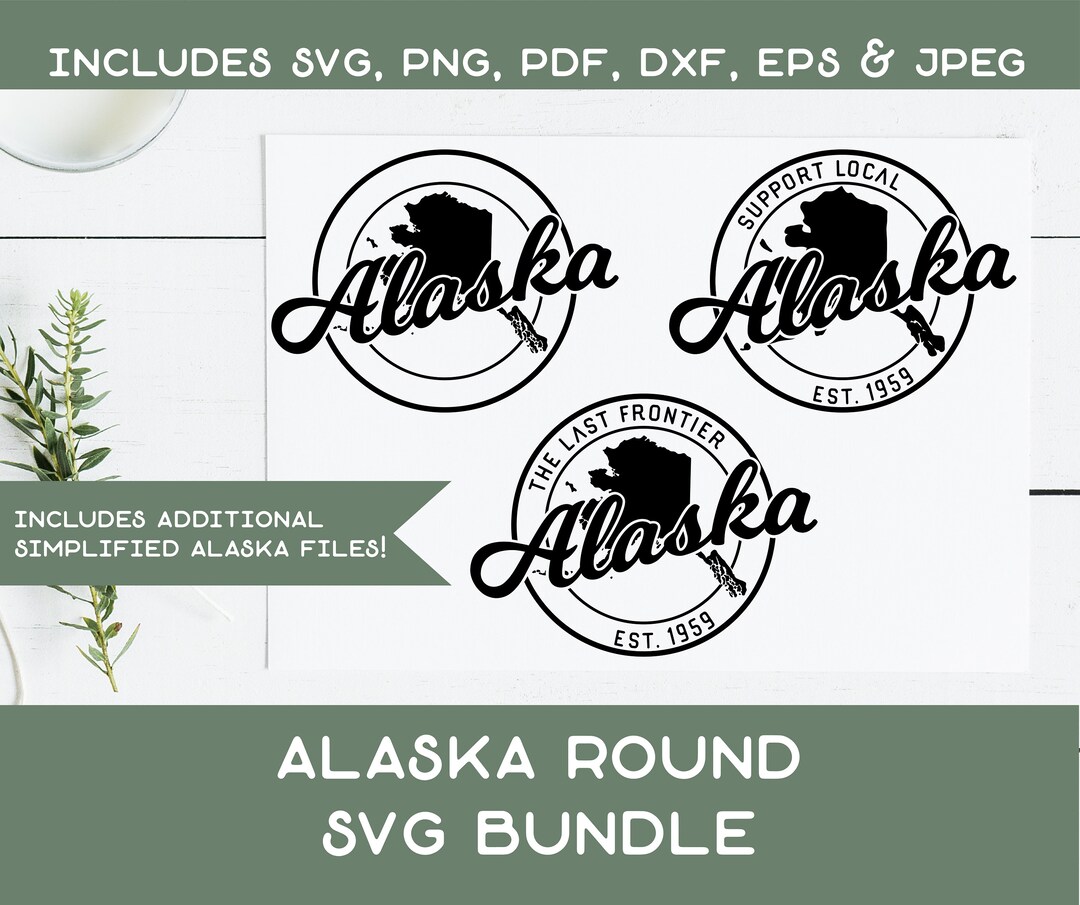 Alaska State SVG Bundle Round State Typography With Est Date Digital ...