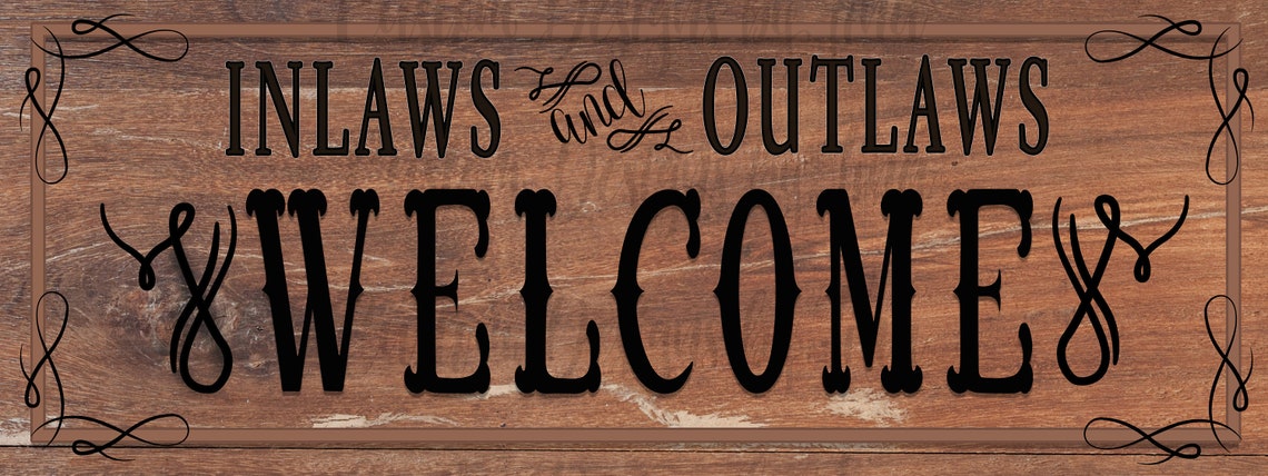 Distressed Wood Western Look Sign Inlaws and Outlaws Welcome Digital ...