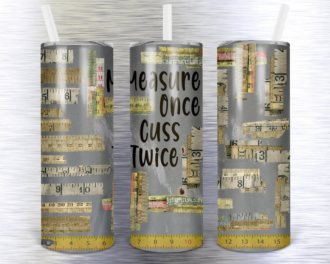 Measure Once Cuss Twice Measuring Tapes Numbers Tape Measure Instant ...