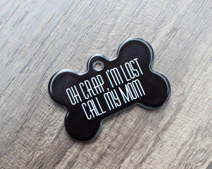 Oh Crap I'm Lost Dog Tag - Funny Dog ID Tag - I'm Lost Dog Tag - Custom ...