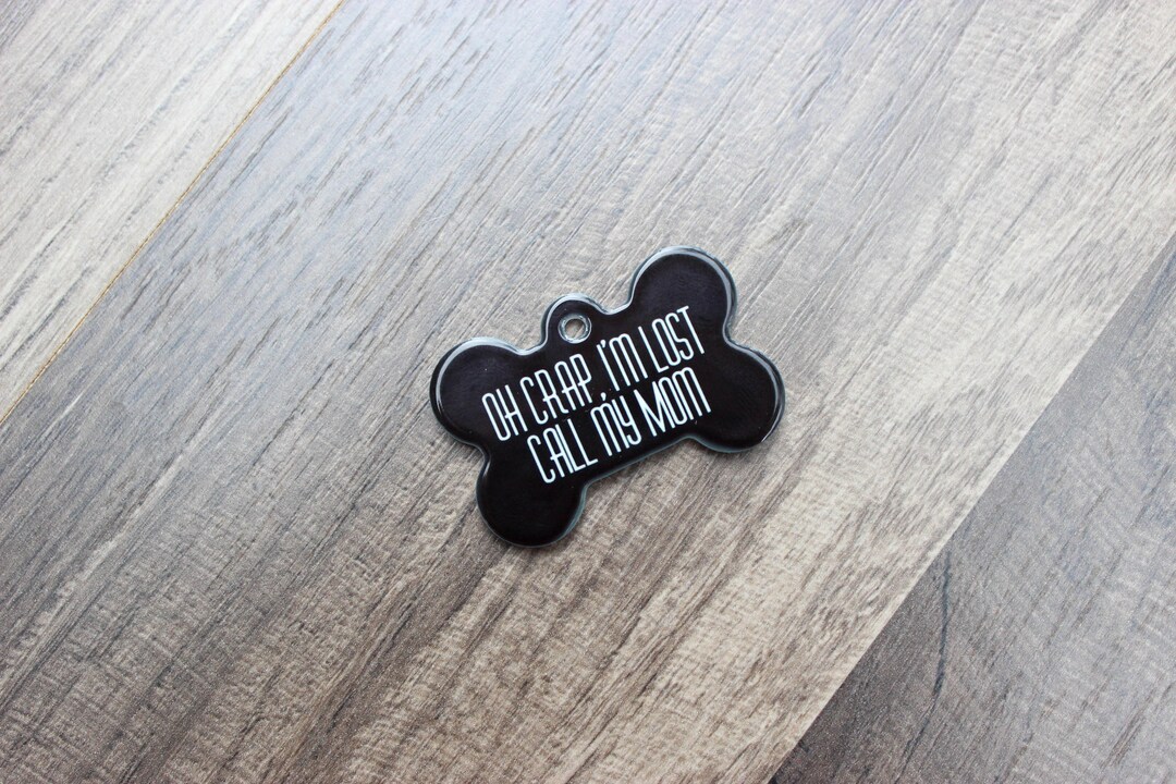 Oh Crap I'm Lost Dog Tag - Funny Dog ID Tag - I'm Lost Dog Tag - Custom ...