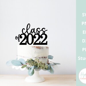 Class of 2022 SVG Graduation Cake Topper Svg Grad 2022 - Etsy