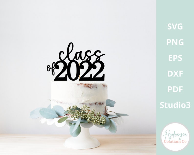 Class of 2022 SVG Graduation Cake Topper Svg Grad 2022 - Etsy