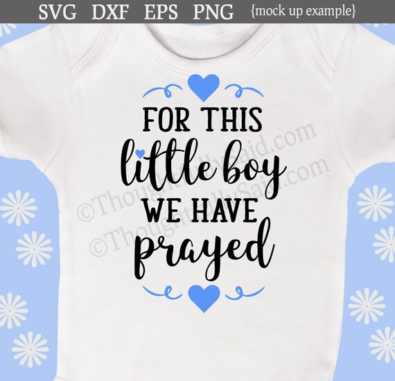 For This Little Boy We Have Prayed SVG Dxf Png Eps Design - Etsy