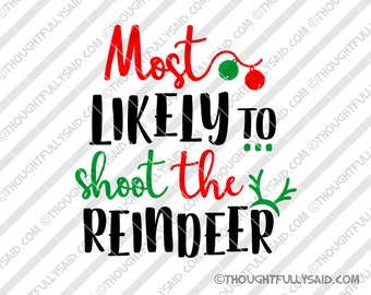 Reindeer Most Likely Svg - Etsy