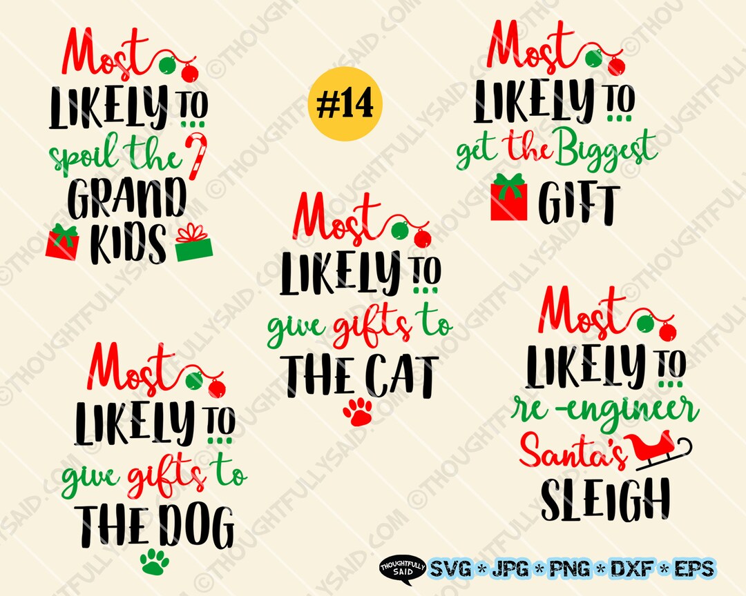 Christmas 4 Pack (14th One) Funny SVG Png Jpg Files, Most Likely to ...
