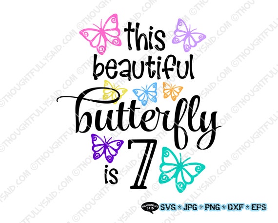 This Beautiful Butterfly is 7 Design Svg Png Jpg Eps Dxf - Etsy