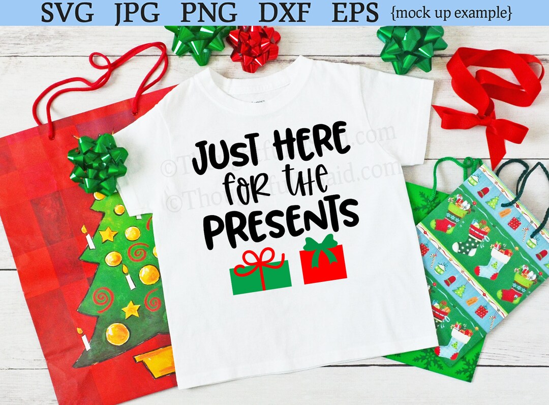 Just Here for the Presents SVG Dxf Png Eps Funny Christmas - Etsy