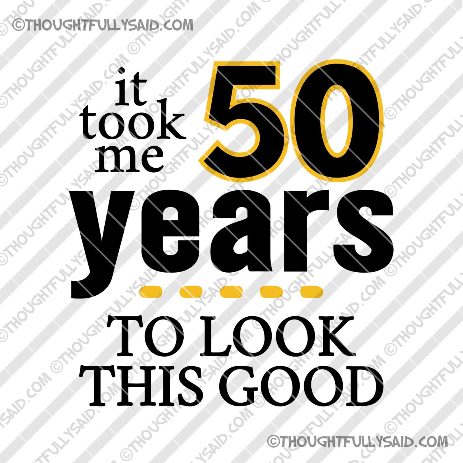 It Took Me 50 Years to Look This Good SVG Dxf Png Eps Cut - Etsy